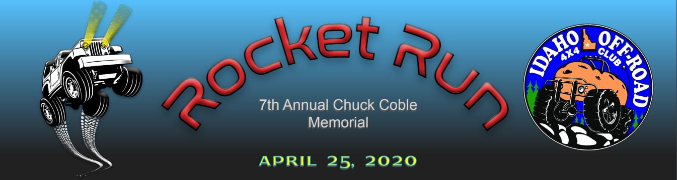 11th Annual Chuck Coble Memorial Rocket Run - Idaho Off-Road 4x4 Club
